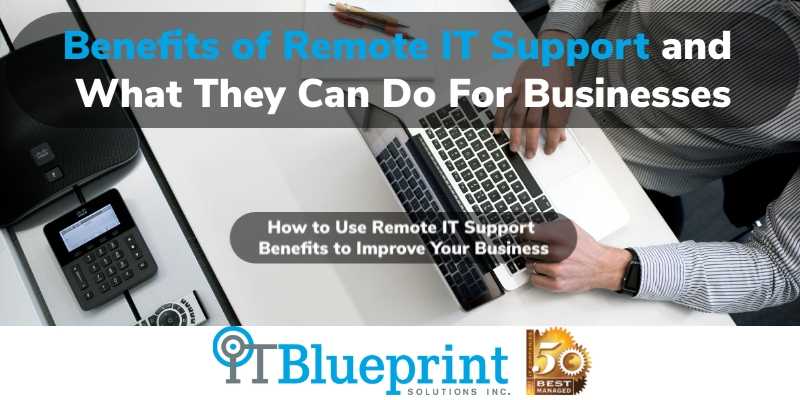 Benefits of Remote IT Support and What They Can Do For Businesses ...